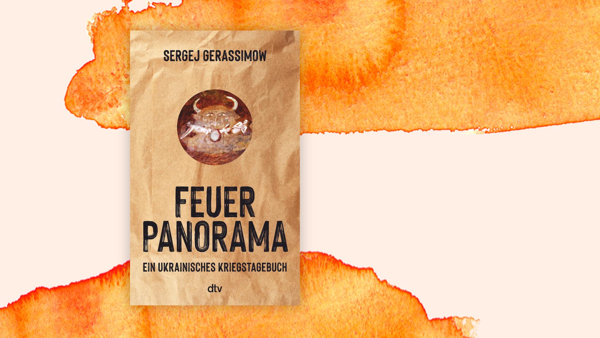 Sergej Gerassimow: "Feuerpanorama. Ein ukrainisches Kriegstagebuch ...