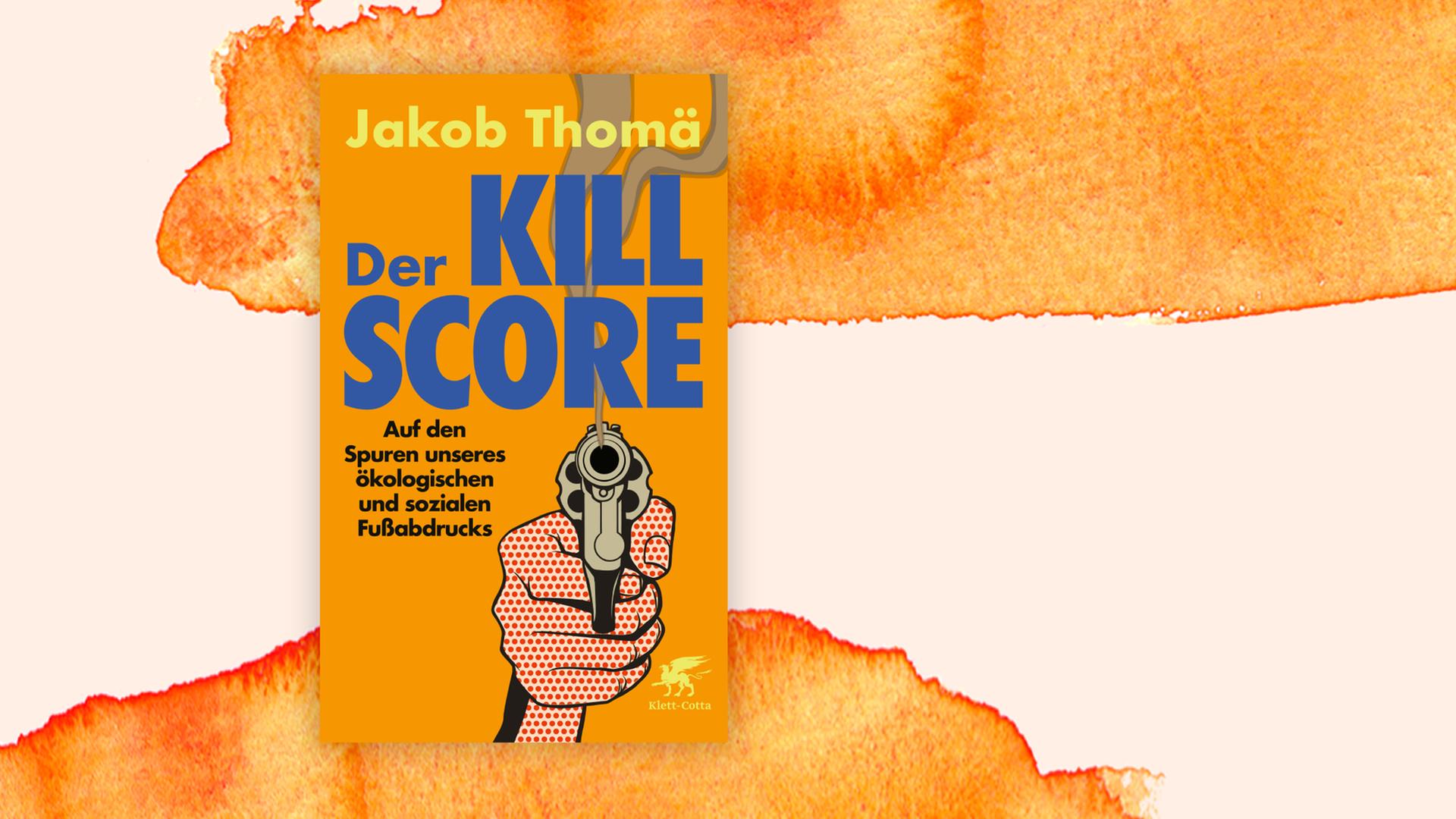Jakob Thomä: "Der Kill Score" - Tod durch Lebenswandel
