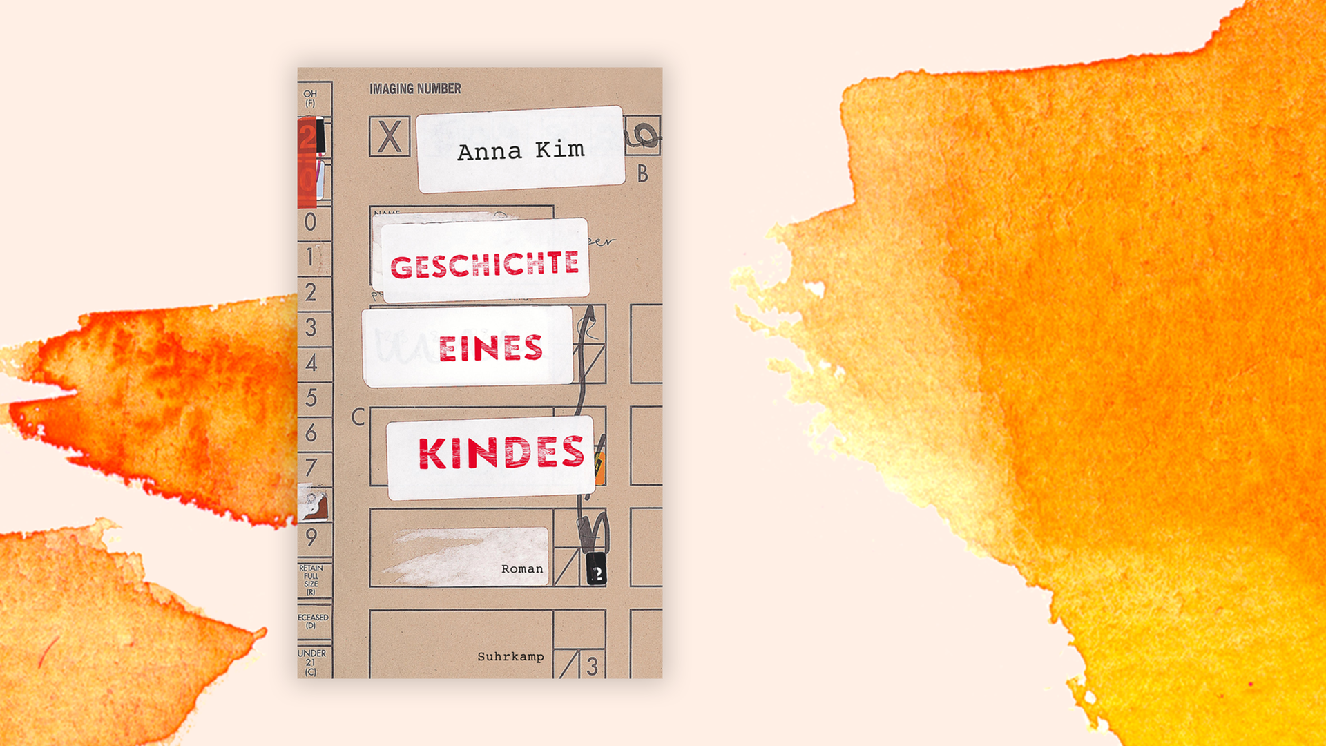 Anna Kim: „Geschichte eines Kindes“ - Ein Leben lang fremd