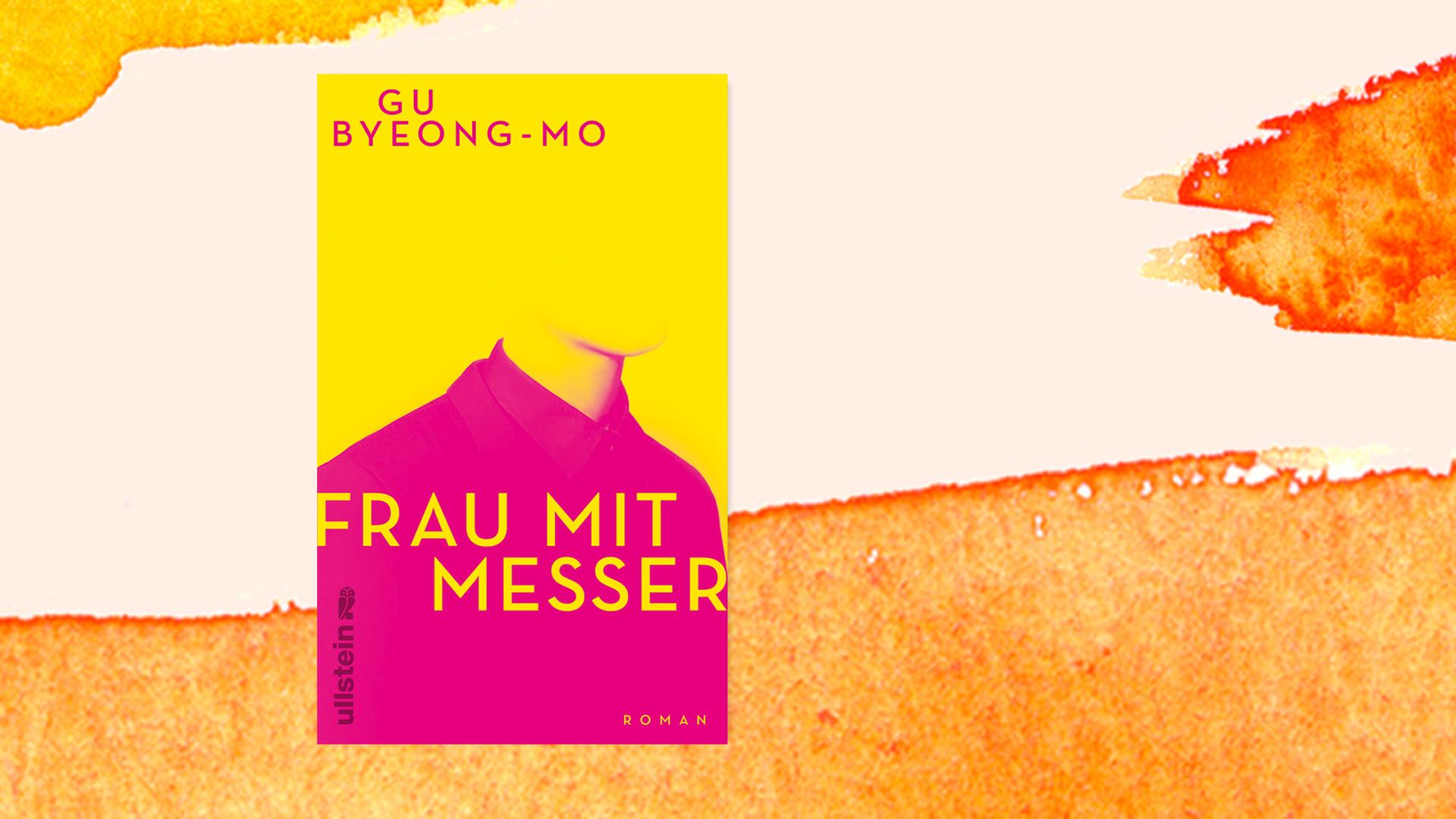 Gu Byeong-mo: "Frau mit Messer" - Mord im Raubtierkapitalismus