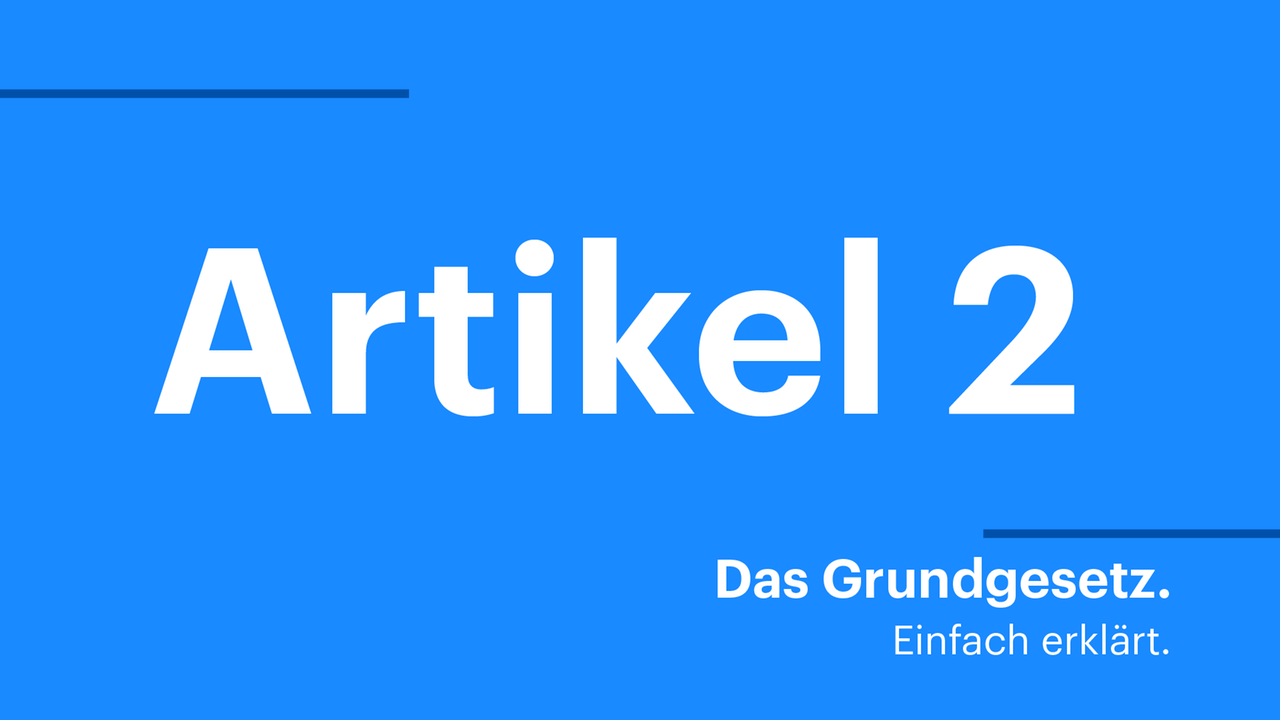 Grundgesetz Artikel 2 in Einfacher Sprache