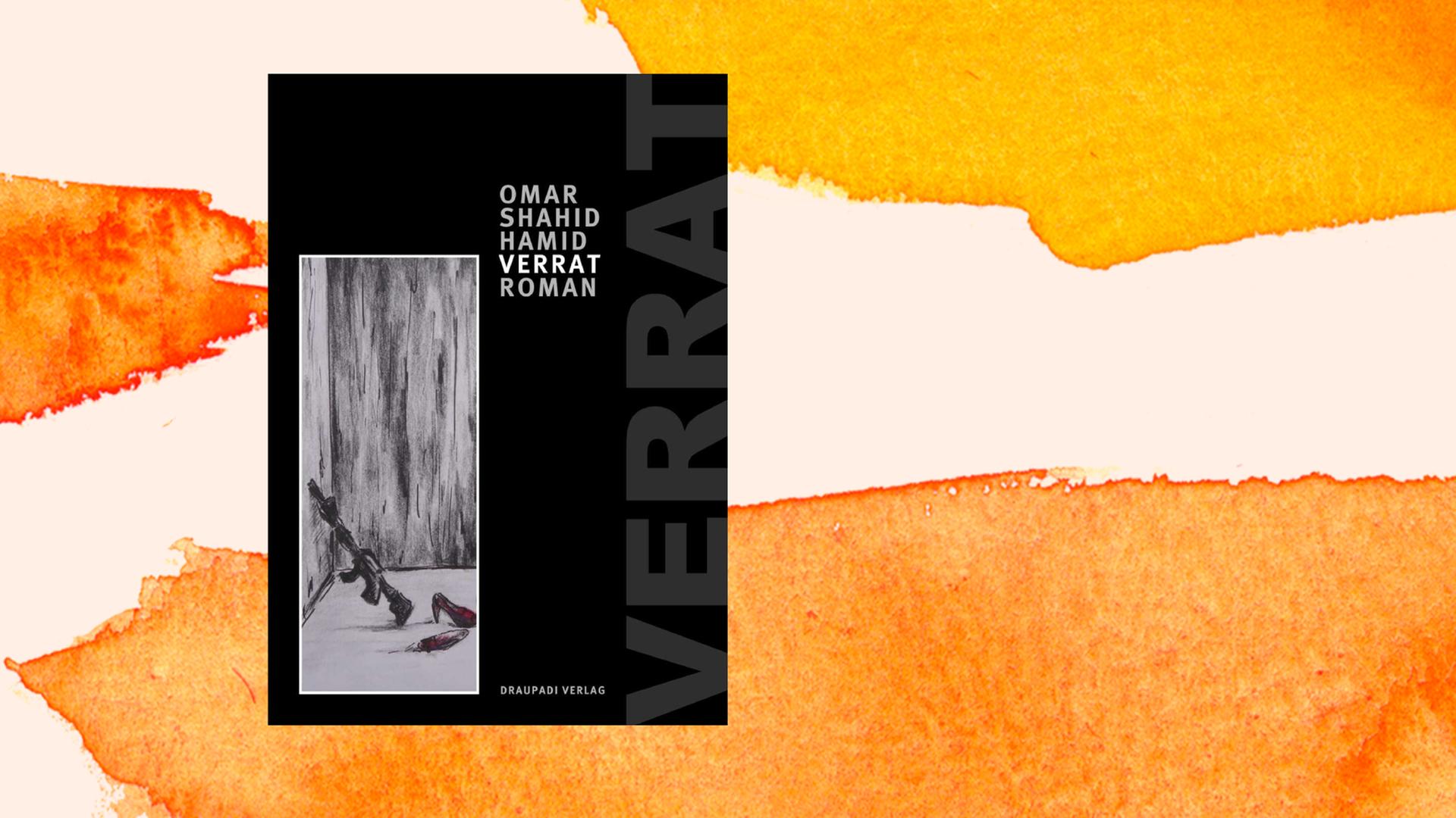 Omar Shahid Hamid: „Verrat“ - Ein fieser Kommentar zu den ...