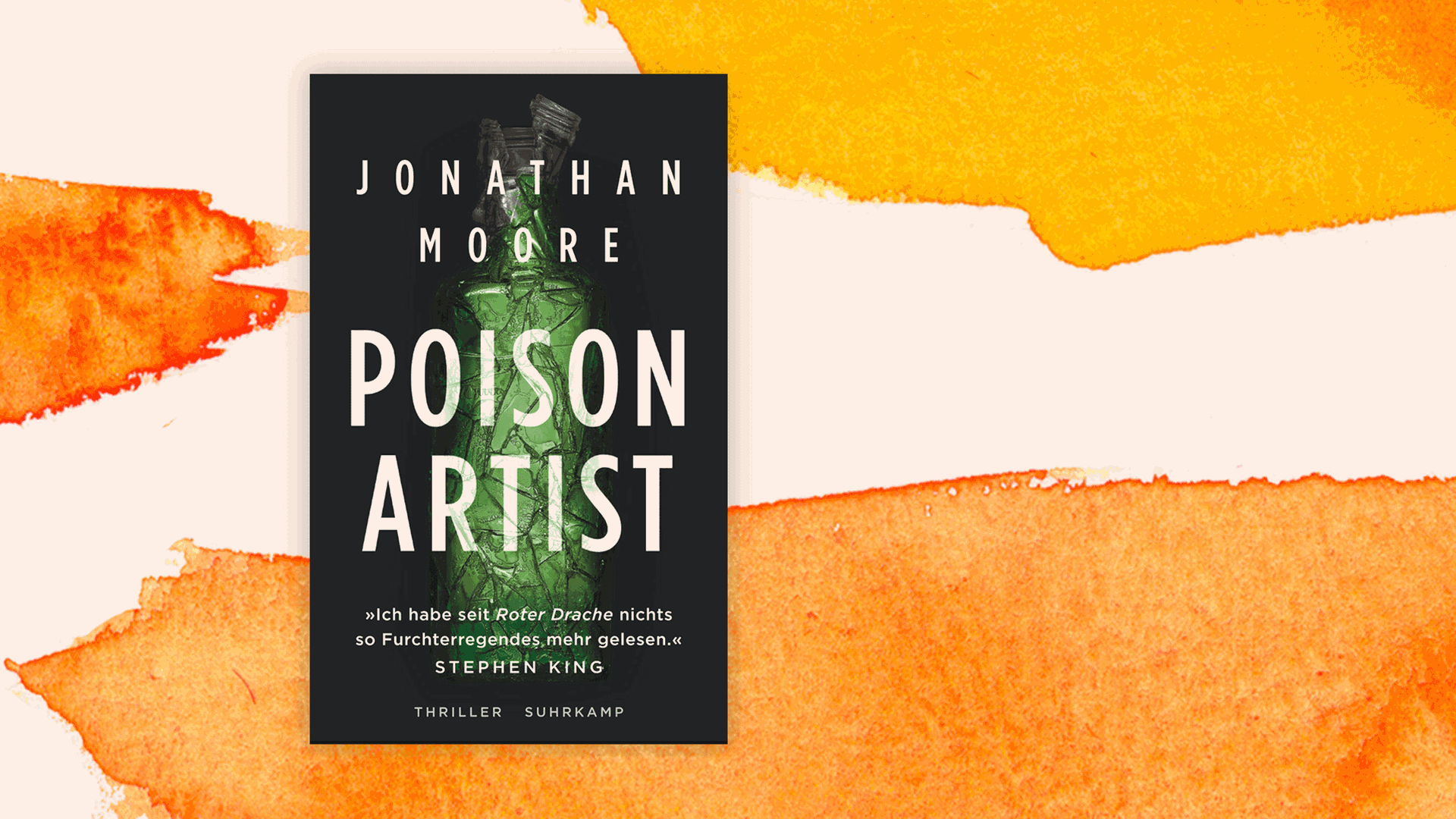 Jonathan Moore: "Poison Artist" - Wahn und Schmerz
