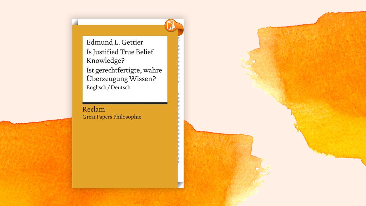 Edmund Gettier: „Is Justified True Belief Knowledge?" - Der Lesetipp ...