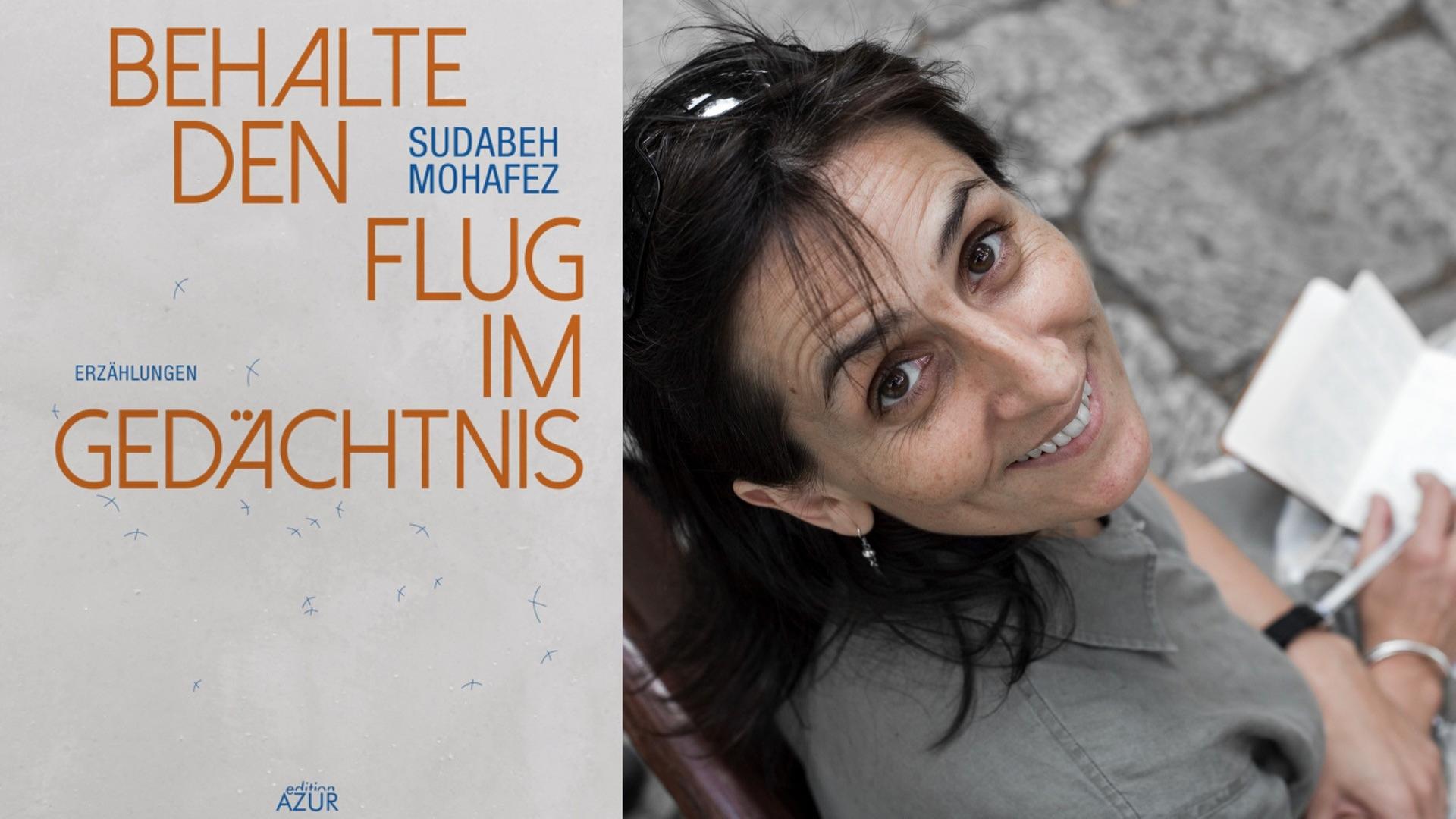 Sudabeh Mohafez: "Behalte den Flug im Gedächtnis" - Weg in eine ...