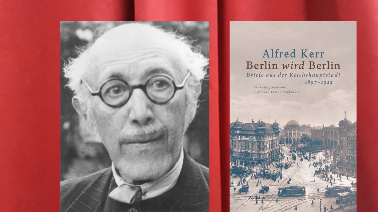 Alfred Kerr: "Berlin wird Berlin" - Prosa des Alltags