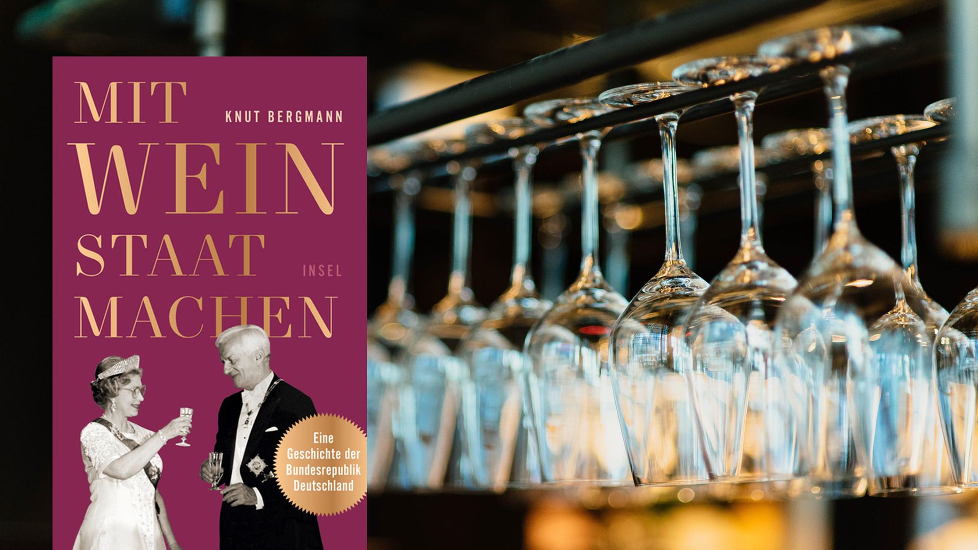 Knut Bergmann: "Mit Wein Staat machen" - Politik durchs Glas betrachtet