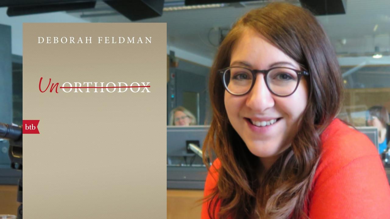 Deborah Feldman: "Unorthodox" - Ausstieg aus der religiösen Parallelwelt
