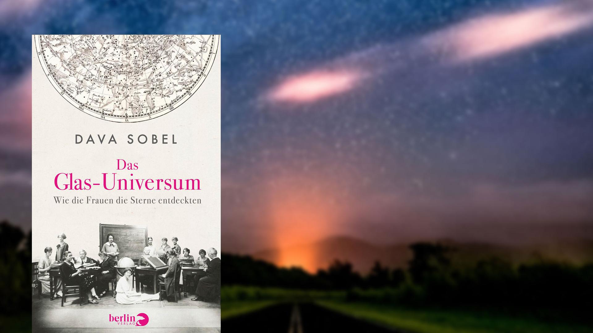 Dava Sobel: "Das Glas-Universum" - Wie Frauen die Sterne entdeckten