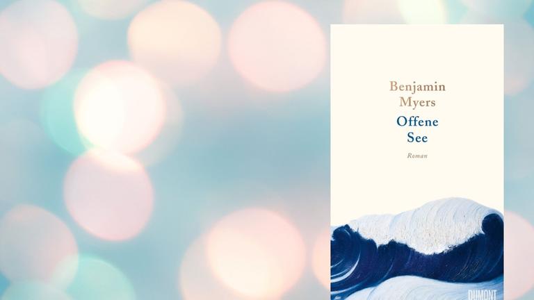 Benjamin Myers: "Offene See" - Flucht ans Meer