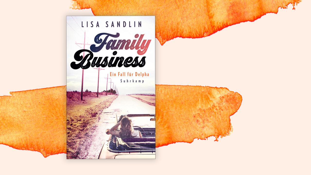 Lisa Sandlin: "Family Business" - Korrupter Alltag in Nixons Amerika