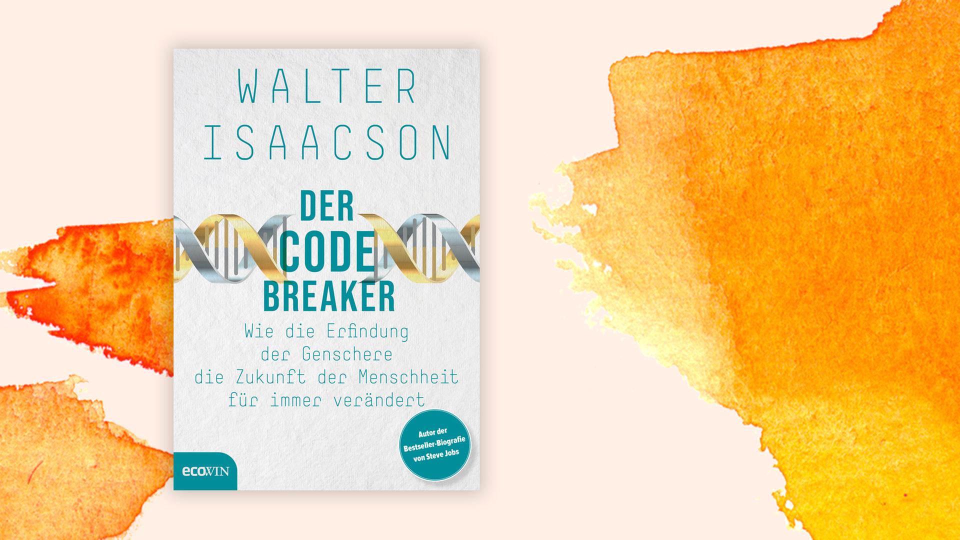 Walter Isaacson Der Codebreaker Chronik Einer Bahnbrechenden